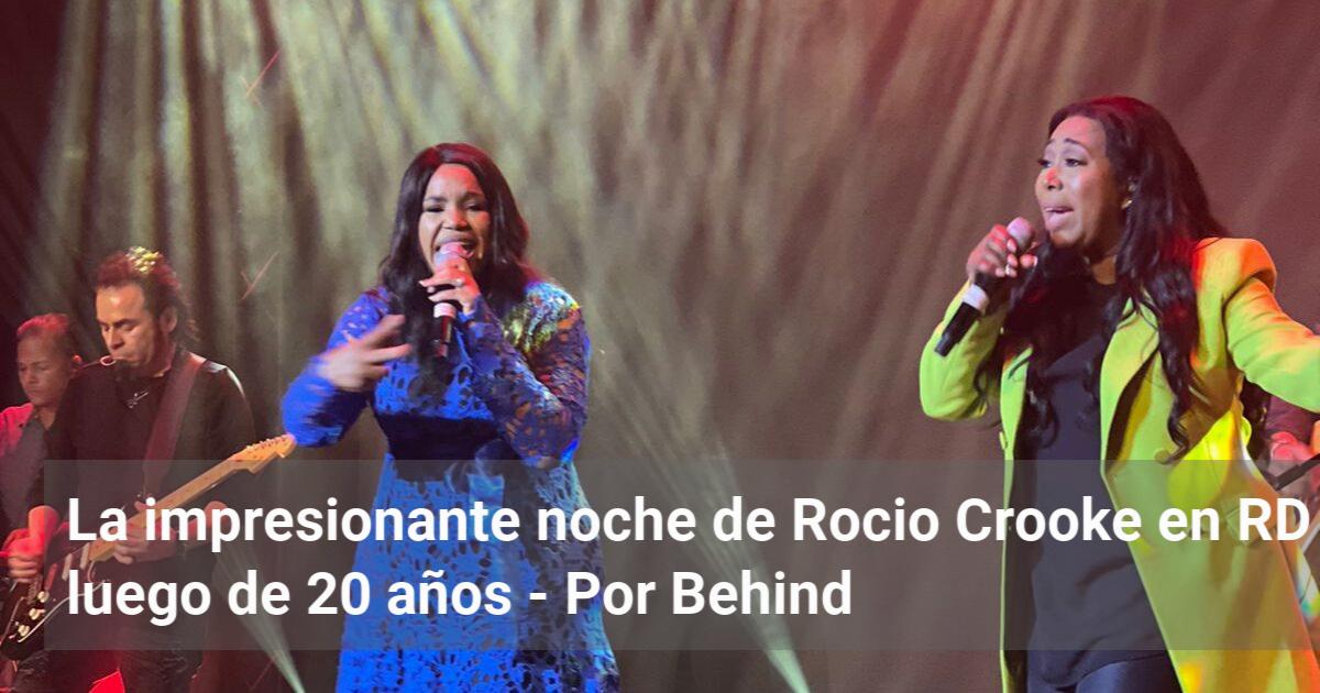 La impresionante noche de Rocio Crooke en RD luego de 20 años - BehindRD
