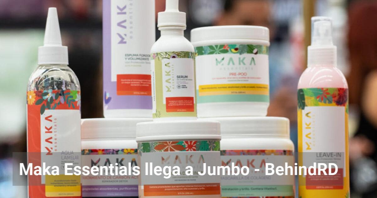 Maka Essentials llega a Jumbo - BehindRD